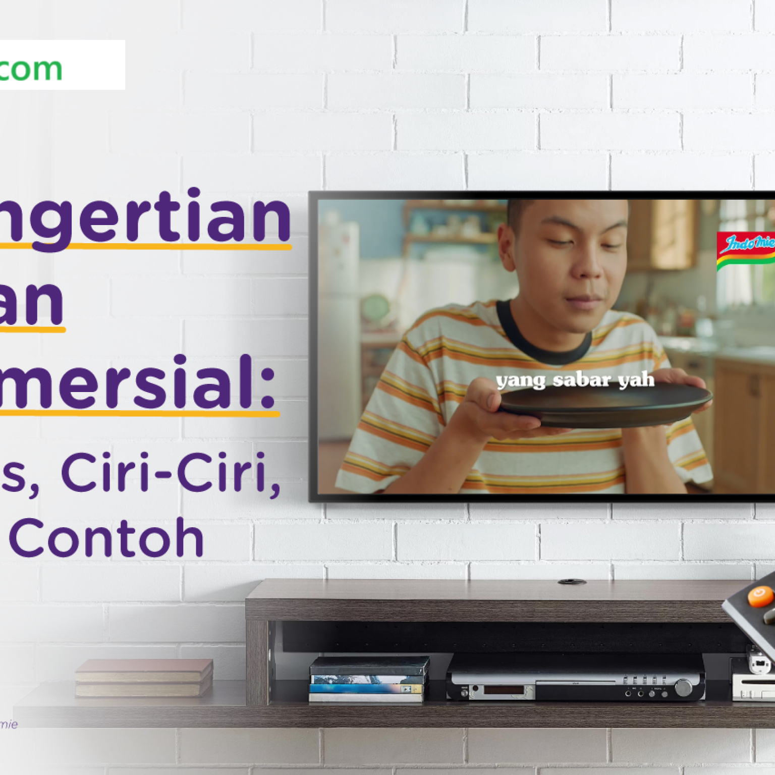 Apa Itu Iklan Komersial? Pengertian, Ciri, Contoh, dan Tujuan - Iklans